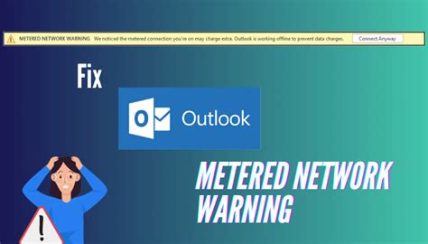 Fix Outlook Metered Network Warning Regain Connection