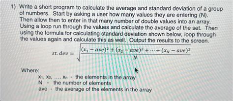 Solved Write A Short Program To Calculate The Average And Chegg