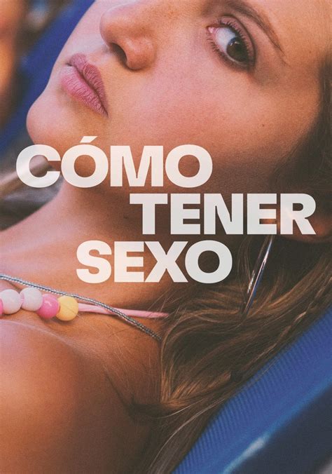 Cómo Tener Sexo Película Ver Online En Español