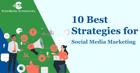 10 Best Strategies For Social Media Marketing