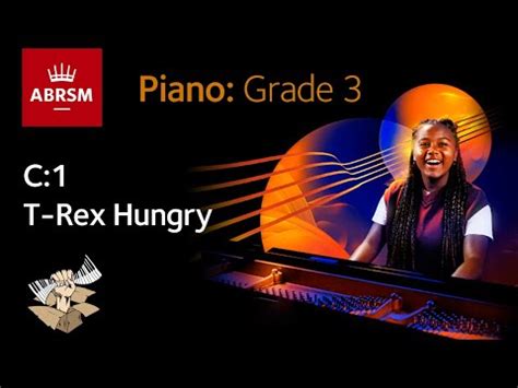 T Rex Hungry ABRSM Piano Grade 3 2023 2024 C 1 Synthesia Piano