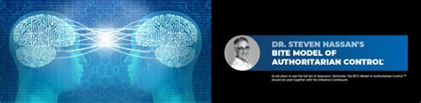 Steven Hassans Bite Model Of Authoritarian Control Freedom Of Mind Resource Center