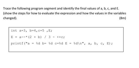 Solved Trace The Following Program Segment And Identify The