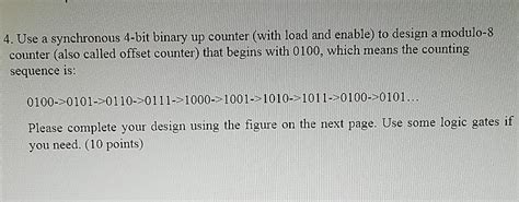 Solved Use A Synchronous Bit Binary Up Counter With Chegg