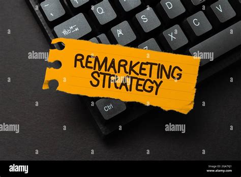 Writing Displaying Text Remarketing Strategy Business Idea Reengage
