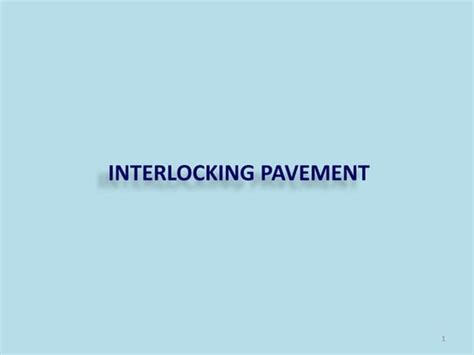 Interlocking Concrete Blocks Pavements Ppt