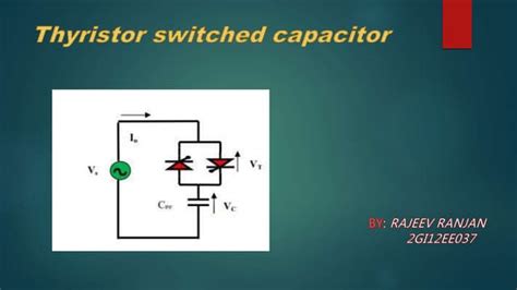 Thyristor Switched Capacitor Ppt Pptx