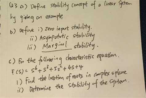 Solved Q A Define Stability Concept Of A Linear System By Chegg Com