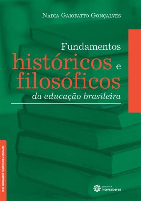 Fundamentos Históricos E Filosóficos Da Educação Brasileira Carrefour