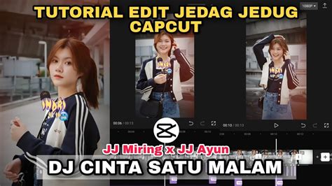 Tutorial Edit Jedag Jedug Capcut DJ CINTA SATU MALAM - YouTube