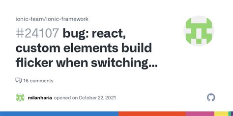 Bug React Custom Elements Build Flicker When Switching Tabs · Issue