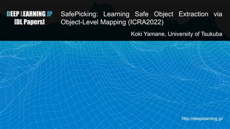 Dl輪読会 Safepicking Learning Safe Object Extraction Via Object Level