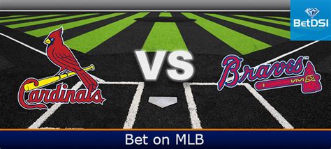 Atlanta Braves Vs St Louis Cardinals Betting Preview Betdsi