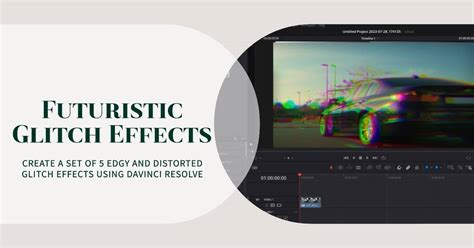 5 best davinci resolve glitch effects