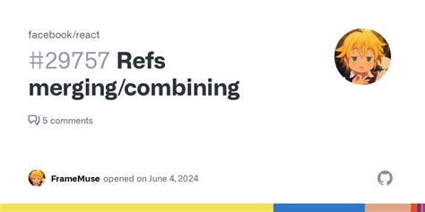 Refs Merging Combining Issue Facebook React GitHub