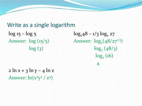 Write as a single logarithm. log 2 + log x + log y - ppt download
