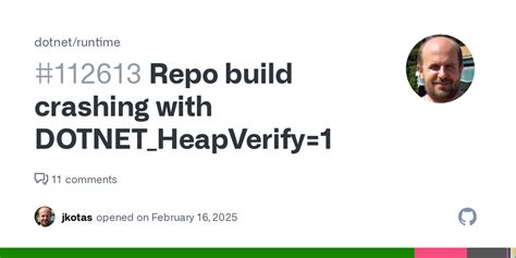 Repo Build Crashing With Dotnetheapverify1 · Issue 112613 · Dotnet