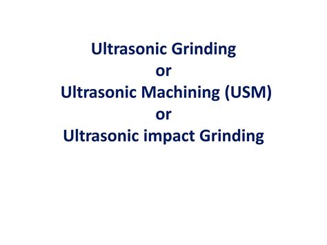 Non Conventional Machining Process Pptx