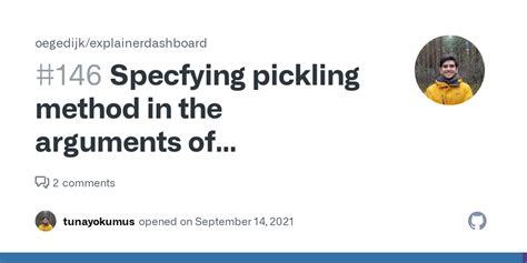 Specfying Pickling Method In The Arguments Of Hubtoyaml · Issue 146 · Oegedijk