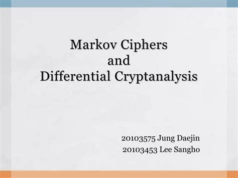 Ppt Markov Ciphers And Differential Cryptanalysis Powerpoint Presentation Id3062251