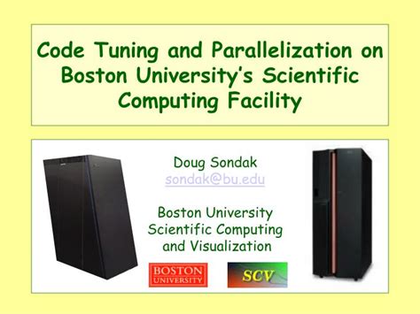 Ppt Code Tuning And Parallelization On Boston Universitys Scientific