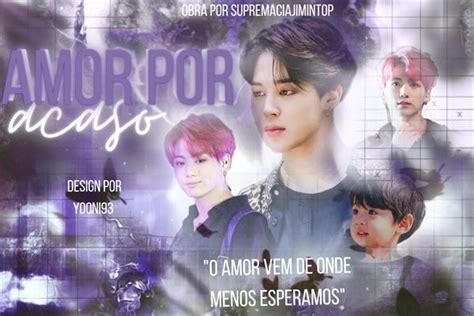 História Amor Por Acaso Jikook História Escrita Por Supremacia