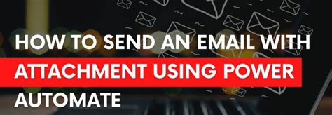how to send an email with attachment using power automate