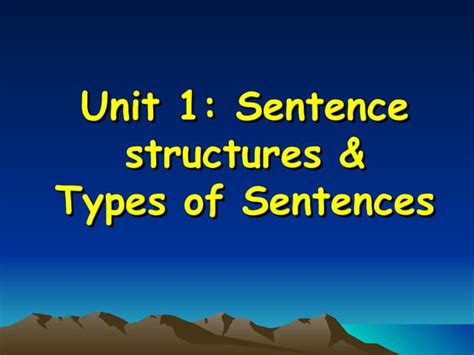 Unit 1 Sentence Structures Ppt