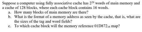 Solved Suppose A Computer Using Fully Associative Cache Has Chegg