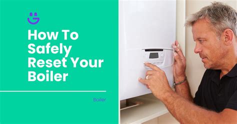 How To Reset A Boiler Safely Eco Happy