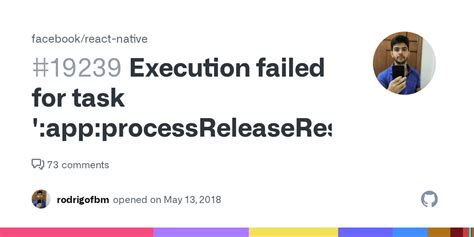 Execution Failed For Task Appprocessreleaseresources · Issue 19239 · Facebookreact Native