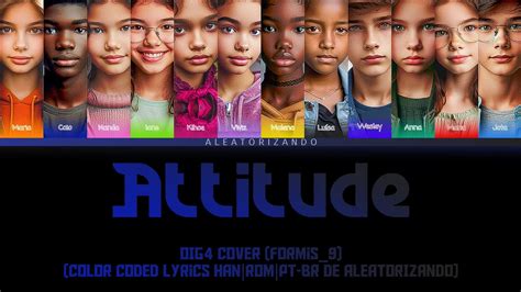 Oig Attitude Color Coded Lyrics Letra Em Han Rom Pt Br De