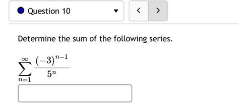 Solved Determine the sum of the following series. | Chegg.com