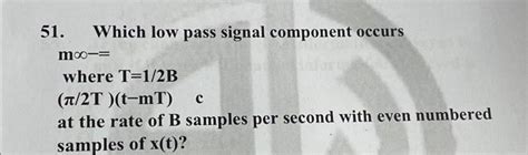 51 Which Low Pass Signal Component Occurs M∞− Where
