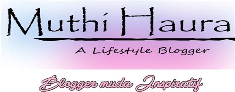 Muthi Haura Blogger Muda Inspiratif Evrinasp