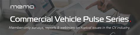 Mema Commercial Vehicle Pulse Webinar To Take Deep Dive Into Cv Market