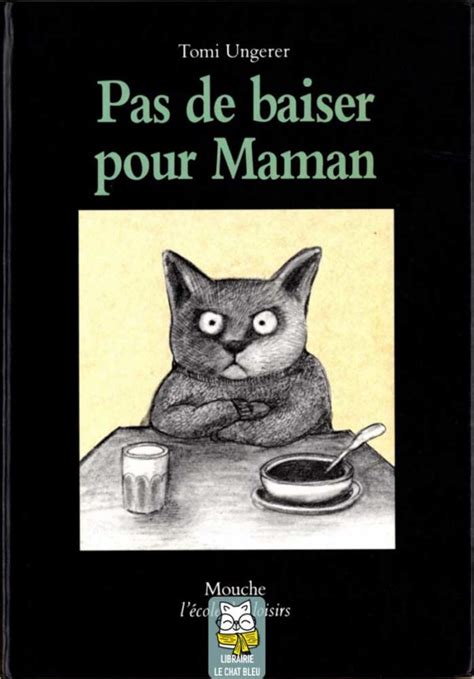 Pas De Baiser Pour Maman Tomi Ungerer L Cole Des Loisirs