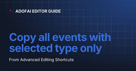 Copy All Events With Selected Type Only ADOFAI EDITOR GUIDE