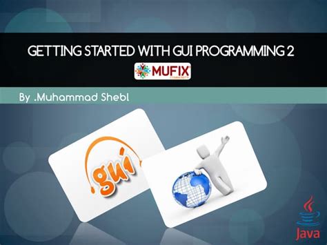 Getting Started With Gui Programming In Java2 Ppt