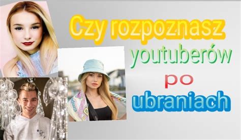 Czy rozpoznasz YouTuberów po ich ubraniach sameQuizy