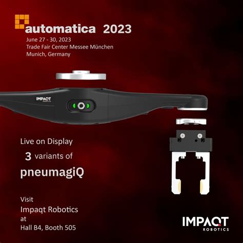 Impaqt Robotics On Linkedin Automatica2023 Pneumatictools Robotics