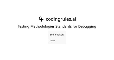 testing methodologies standards for debugging coding rules