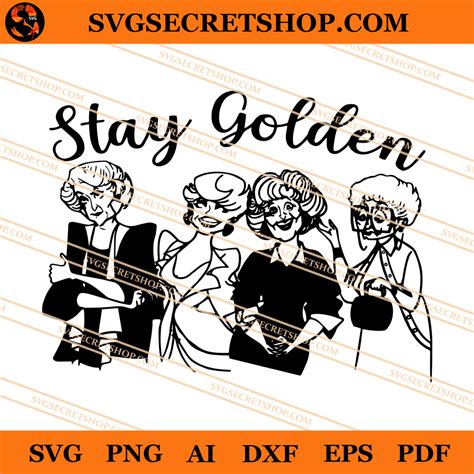 Stay Golden Svg Stay Golden Girls Svg Golden Girls Svg