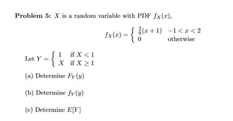Solved Problem 5 X Is A Random Variable With Pdffxx