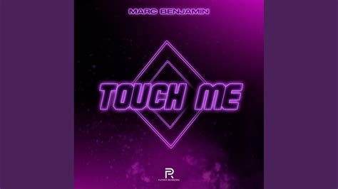 Touch Me Youtube