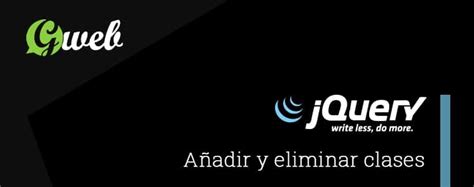 Añadir Y Eliminar Clases Con JQuery Generacionweb