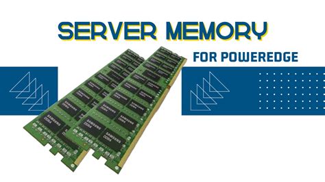 Unleashing The Full Potential Poweredge Server Memory