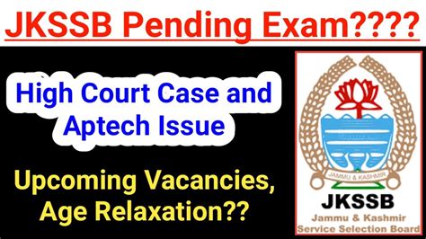 Jkssb Pending Exam Jkp Si Court Case And Aptech But Pending Exam