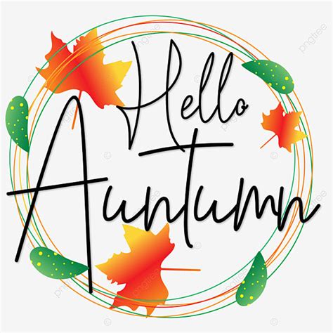 손으로 그린 글자 안녕하세요 아줌마 꽃잎 일러스트 나뭇잎 일러스트 잎 행복 오렌지 색조 Png 일러스트 및 벡터 에 대한 무료 다운로드 Pngtree