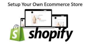 Set Up Your Own ECommerce Store Using Shopify Ecommerce Platform H2S Media